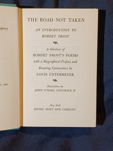 Road Not Taken: an Introduction to Robert Frost. INSCRIBED by ROBERT F ...
