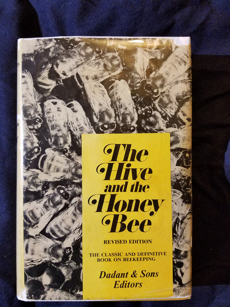 Hive and the Honey Bee by Dadant & Sons. With Scarce DUST JACKET ...