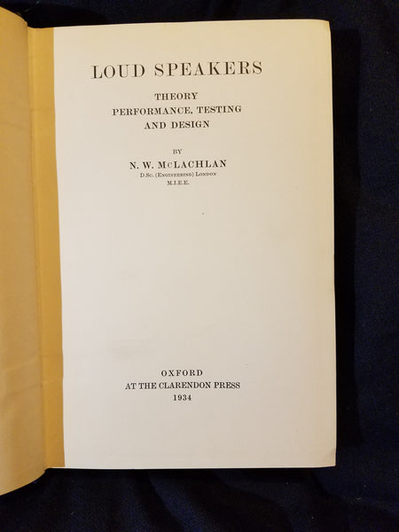 Loud Speakers. Theory, Performance, Testing and Design by N.W. McLachl ...